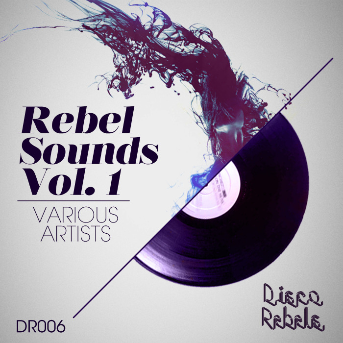 Rebels Sounds Vol. 1 - Release - Proton Radio